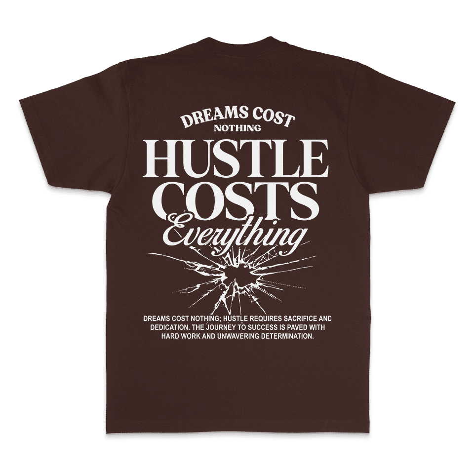 Hustle Costs Everything - Brown T-Shirt – Million Dolla Motive