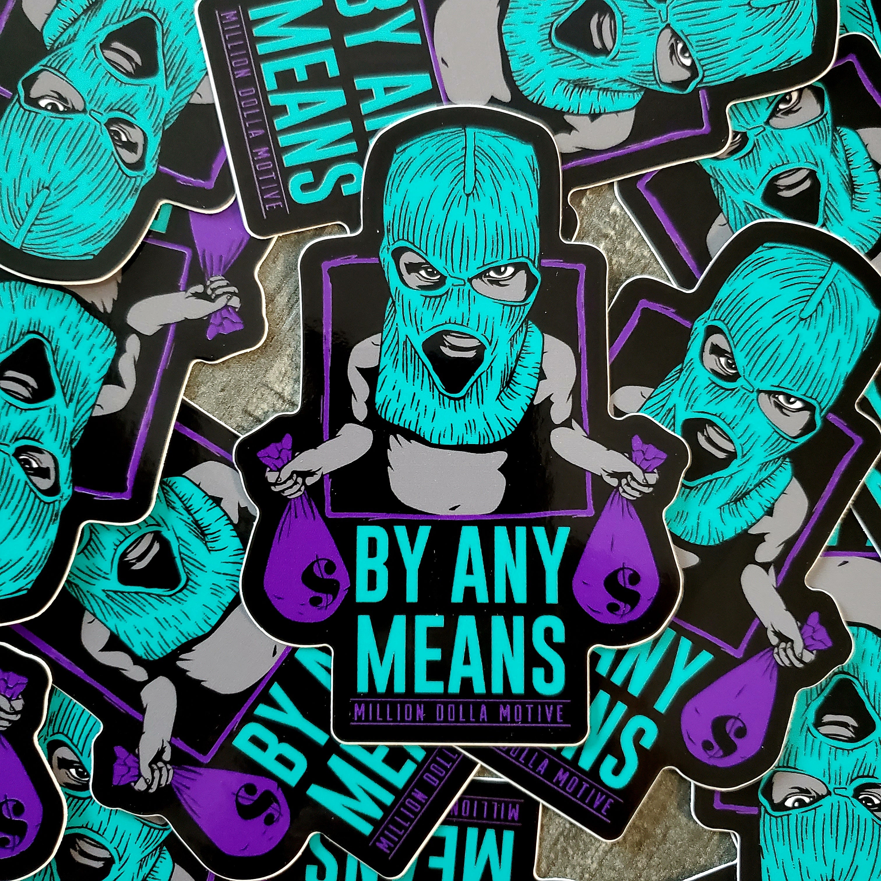 By Any Means Sticker – Million Dolla Motive