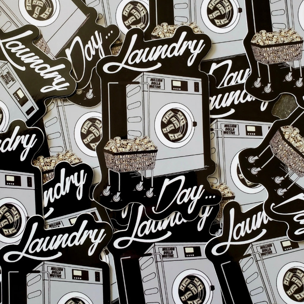 Laundry Day Sticker – Million Dolla Motive